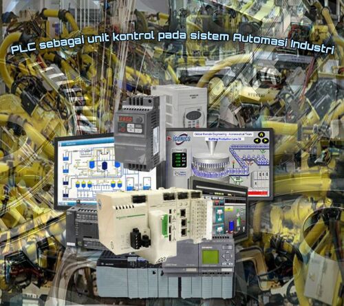 PLC Sebagai Unit Kontrol Pada Sistem Automasi Industri - Dedi Yandi ...