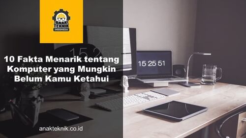 10 Fakta Menarik tentang Komputer yang Mungkin Belum Kamu Ketahui ...