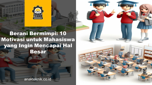 Berani Bermimpi: 10 Motivasi untuk Mahasiswa yang Ingin Mencapai Hal ...