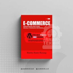 Buku E-Commerce, Menciptakan Daya Saing Melalui Teknologi Informasi