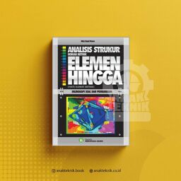 Analisis Struktur Dengan Metode Elemen Hingga (Finite Element Method)