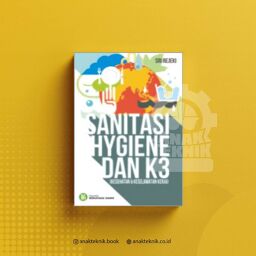 Buku Sanitasi Hygiene dan K3 ( Kesehatan dan Keselamatan Kerja)