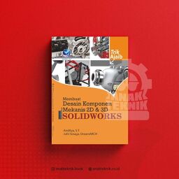 Trik Ajaib: Membuat Desain Komponen Mekanis 2D Dan 3D Menggunakan ...