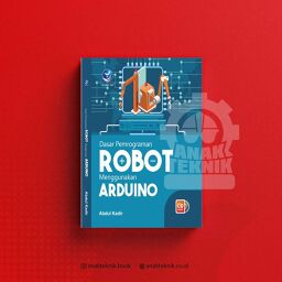 Dasar Pemrograman Robot Menggunakan Arduino+cd