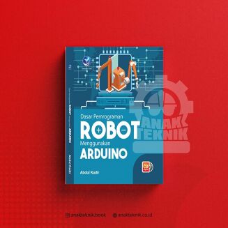 Dasar Pemrograman Robot Menggunakan Arduino+cd