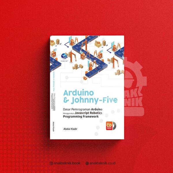 Arduino Dan Johnny Five Dasar Pemrograman Arduino Menggunakan Javascript Robotics Programming