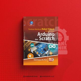 Panduan Membuat Robot Virtual Menggunakan Arduino Dan Scratch + cd