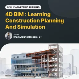 4D BIM : Construction Planning and Simulation
