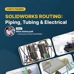 SOLIDWORKS ROUTING: Piping, Tubing & Electrical