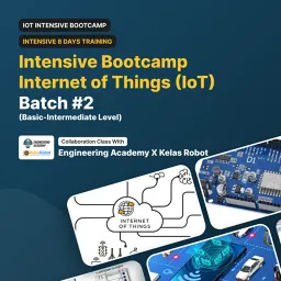 Internet of Things (IoT) Bootcamp Batch 2