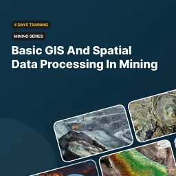 Basic GIS and Spatial Data Processing in Mining