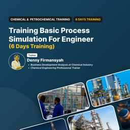 Training Basic Process Simulation For Engineer (6 Days Training)